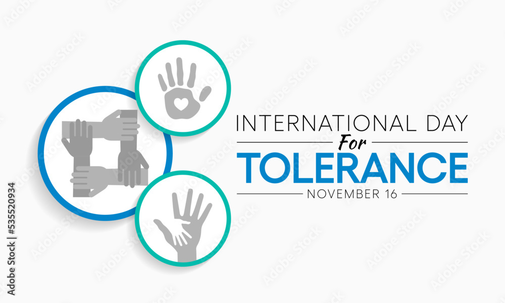 International day for Tolerance is observed every year on November 16 ...