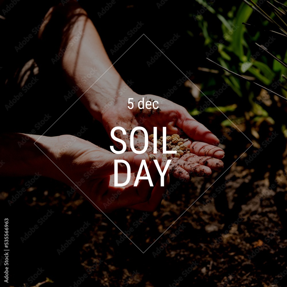 Composition of soil day text over frame and caucasian woman's hands ...