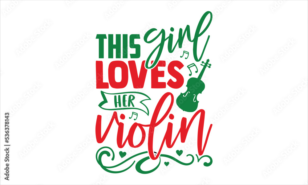 This Girl Loves Her Violin - violin T shirt Design, Hand lettering ...