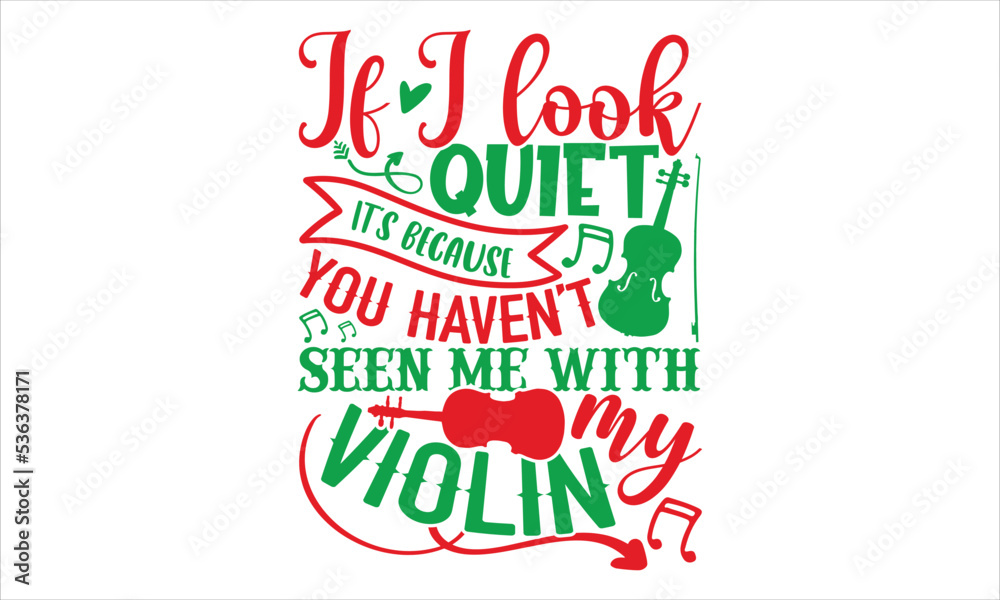If I Look Quiet It’s Because You Haven’t Seen Me With My Violin ...