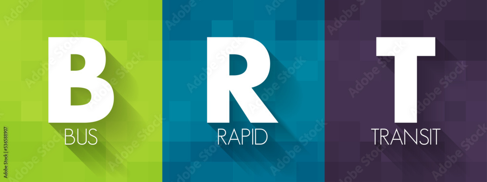 Poster BRT - Bus Rapid Transit is a bus-based public transport system ...