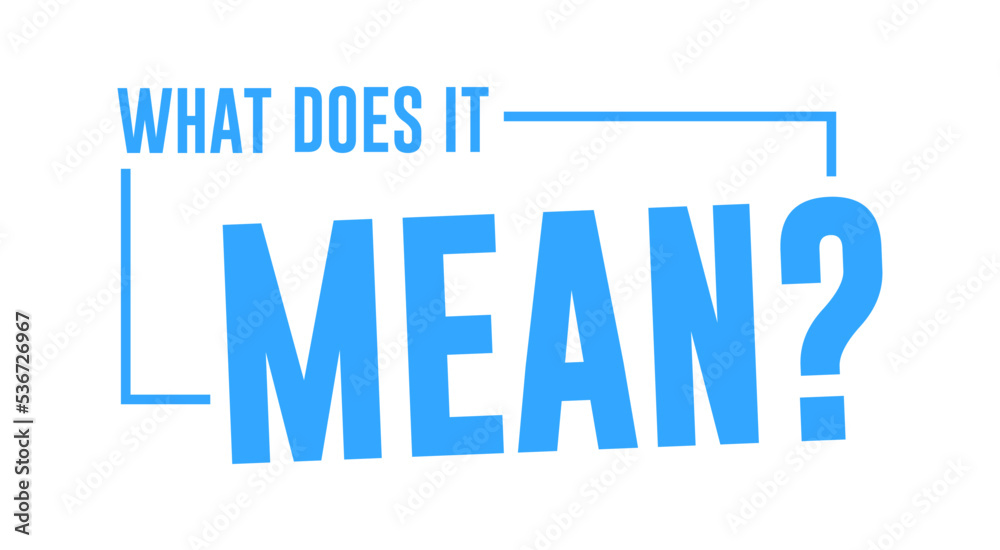 What Does It Mean Design Vector Label Stock Vector | Adobe Stock