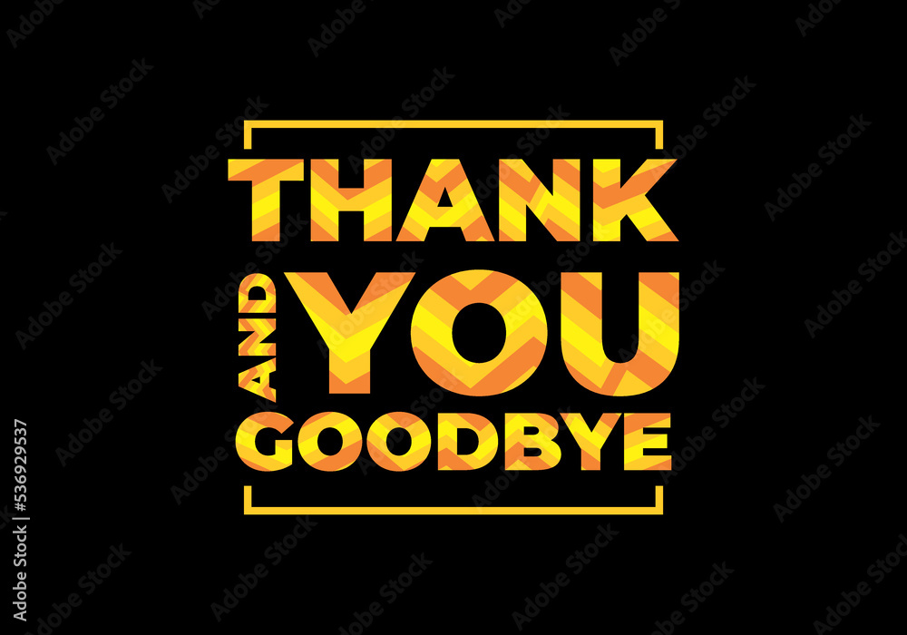 Yellow and orange Thank you and goodbye quote on black background Stock ...