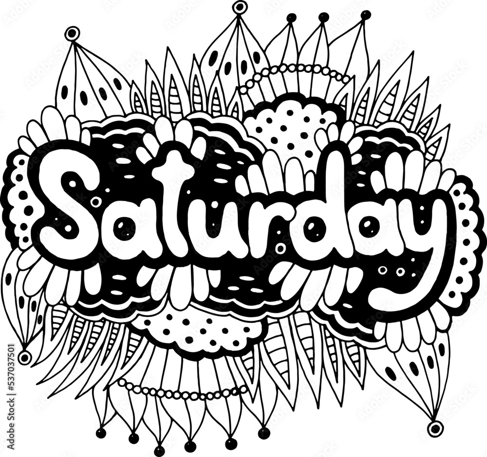 Saturday - day of the week. Motivational quote. Coloring page for ...