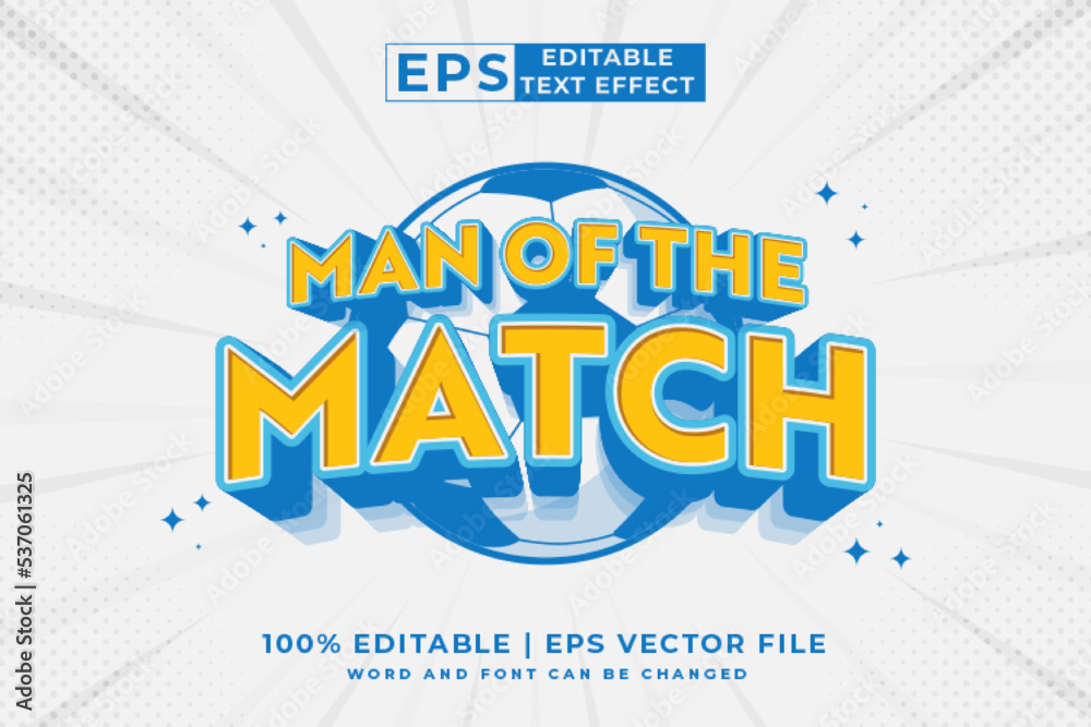 Editable text effect man of the match 3d Cartoon Comic style premium ...