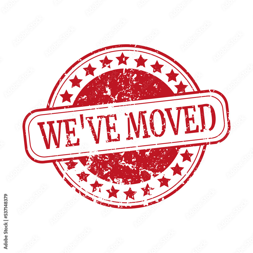 We've Moved stamp. Moving office sign. Clipart image isolated on white ...