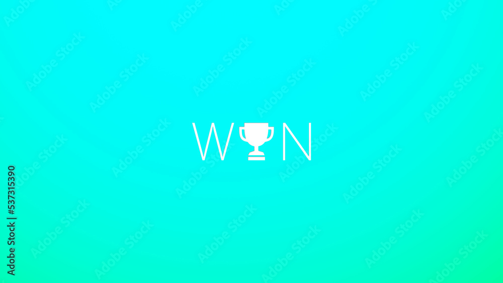 Illustration with letters and symbol saying 'win'. WIN in big letters ...