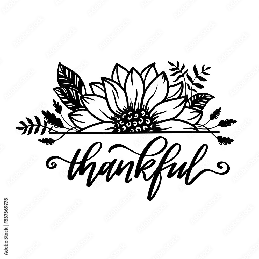 Thankful Sunflower quotes, Floral vector illustration silhouette ...