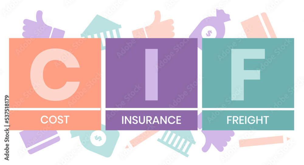 CIF - Cost Insurance Freight acronym. business concept background ...