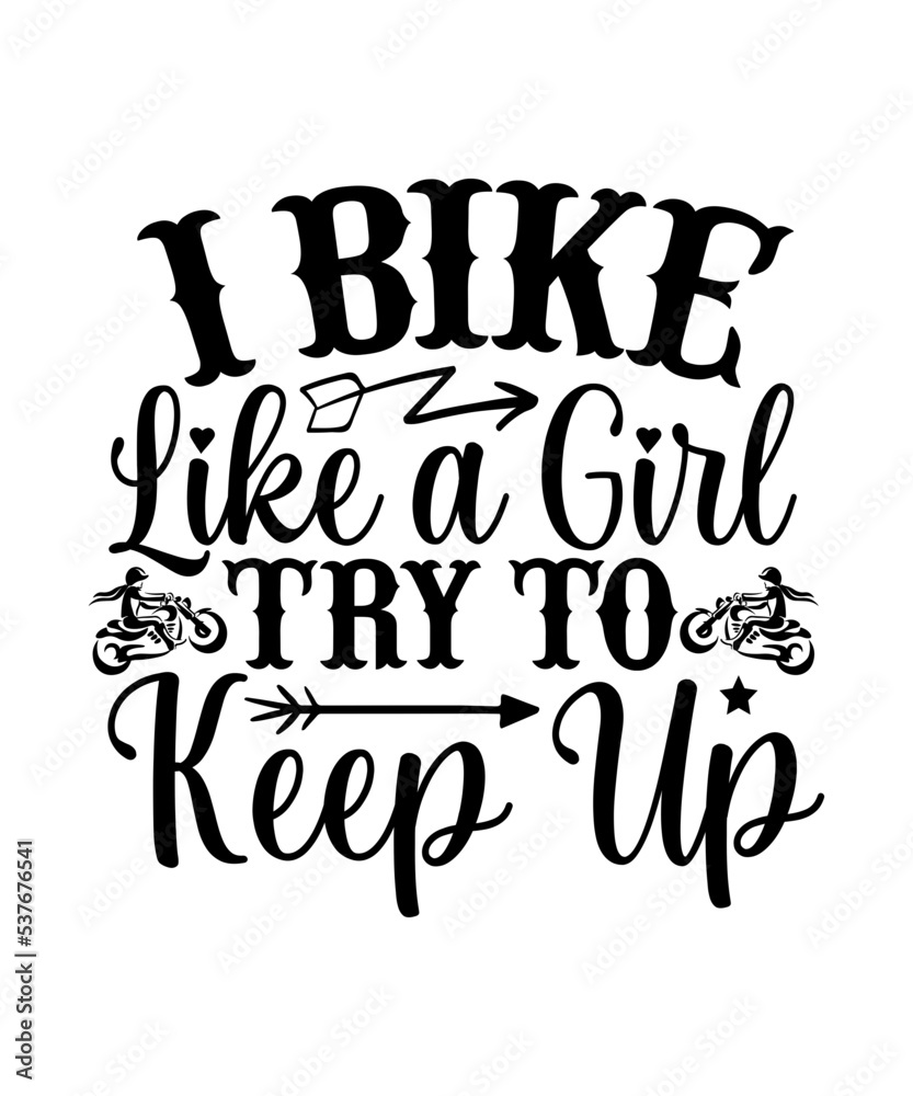 I bike like a girl try to keep up SVG, Motorcycle,Motorcycle t-shirt ...