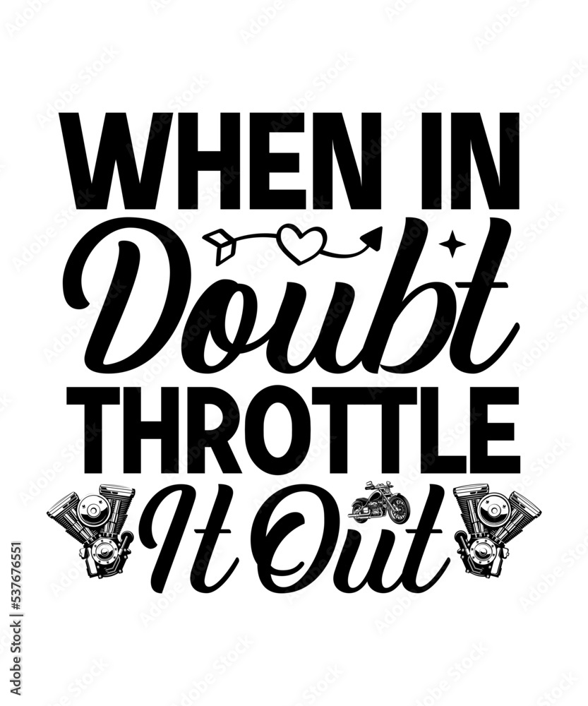 When in doubt throttle it out SVG, Motorcycle,Motorcycle t-shirt ...