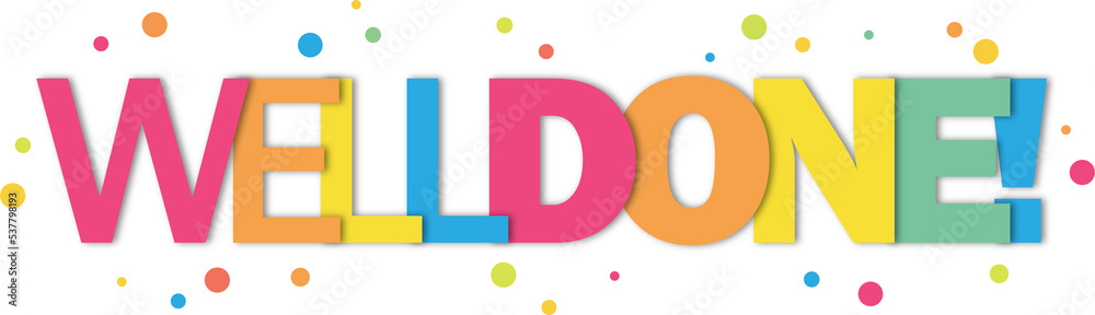 WELL DONE! typographic banner with colorful dots on transparent ...