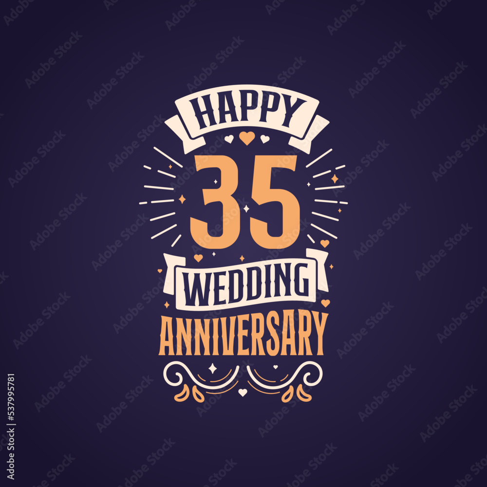 Happy 35th wedding anniversary quote lettering design. 35 years ... Happy 35th wedding anniversary quote lettering design. 35 years ...