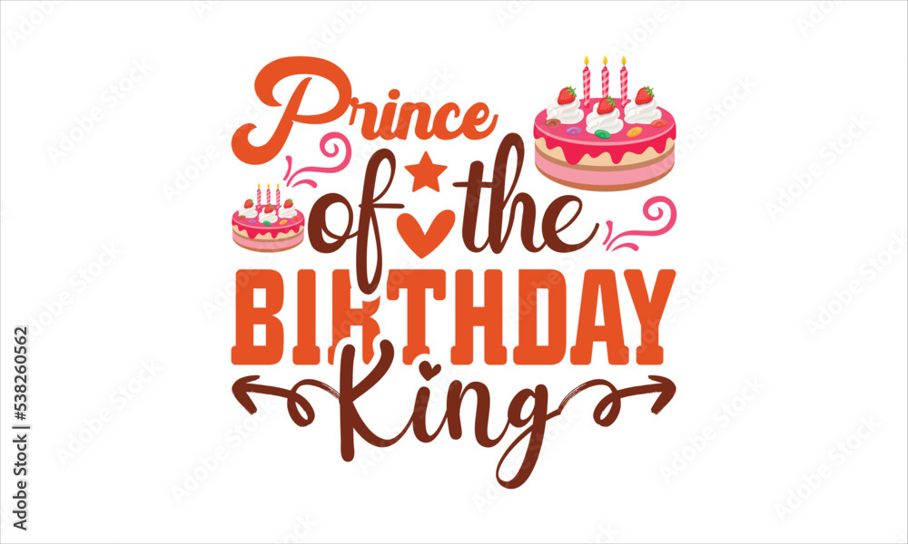 Prince of the Birthday King svg, birthday svg, Happy birthday svg ...