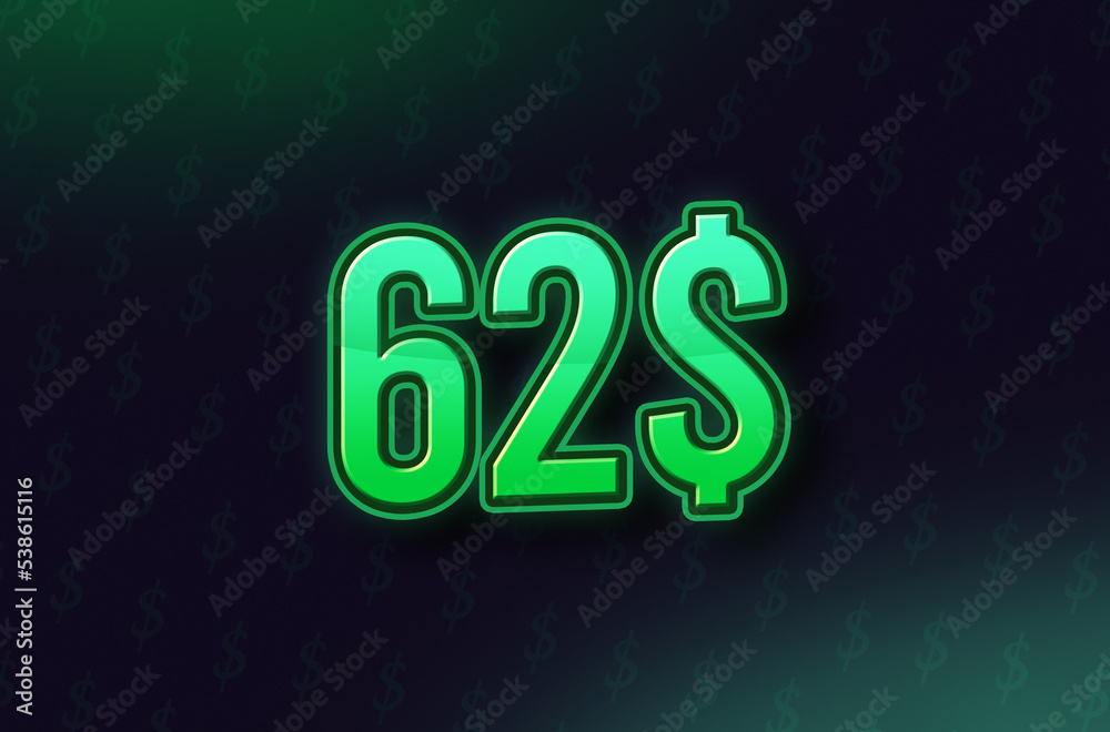 62$ price symbol in Green Color on dark Background with dollar signs ...