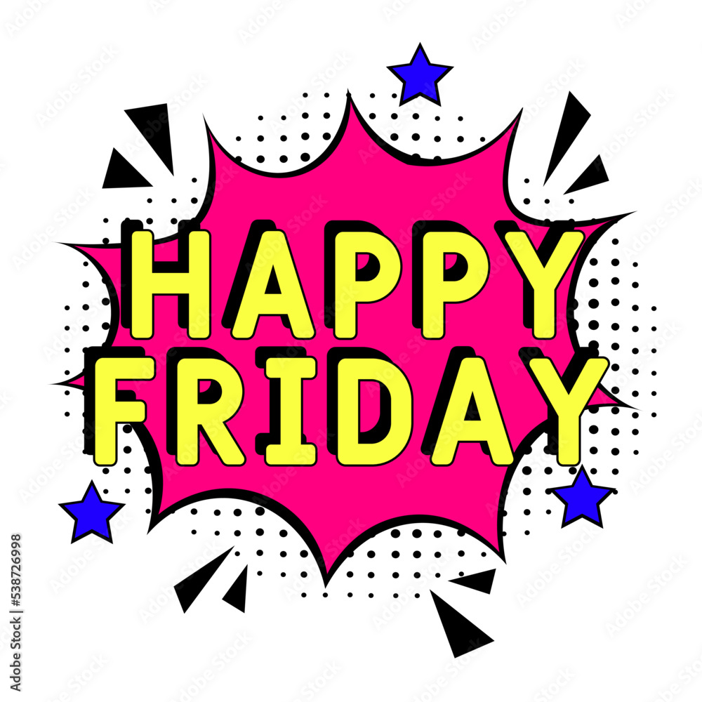 Happy friday Vector Design with Cartoon, Comic Speech Bubble in pop-art ...