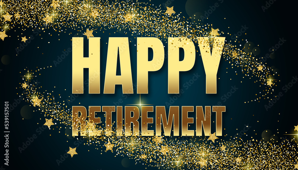 Happy Retirement in shiny golden color, stars design element and on ...
