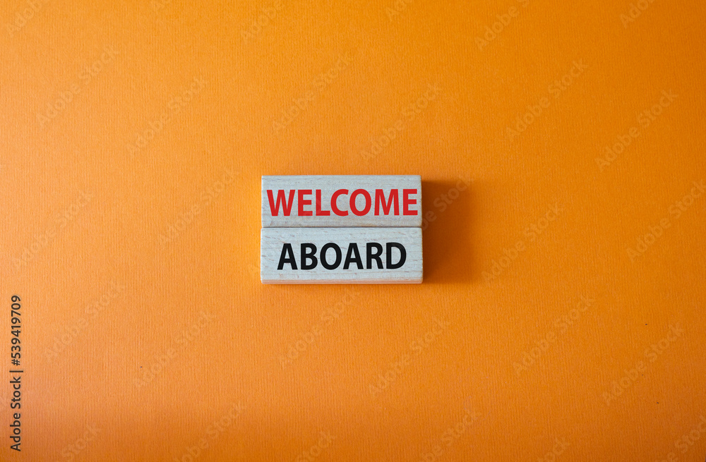 Welcome aboard symbol. Concept word Welcome aboard on wooden blocks ...
