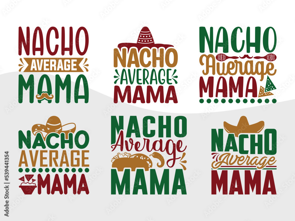 Nacho Average Mama SVG Bundle, Cinco De Mayo Svg, Fiesta Svg, Mexican ...