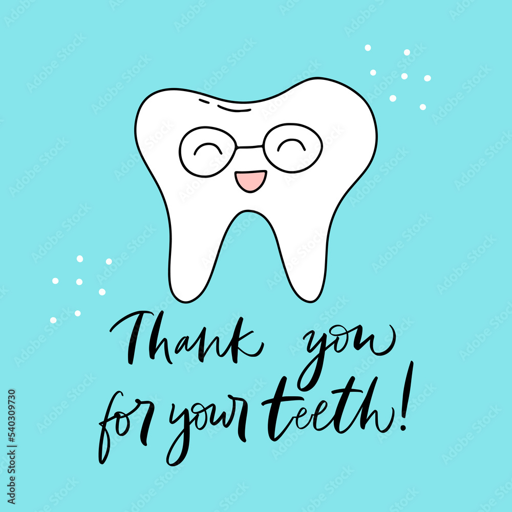 Vector calligraphy illustration. Slogan of Thank you for your teeth ...