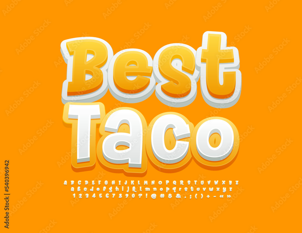 Vector creative signboard Best Taco. White and Yellow Funny Font ...