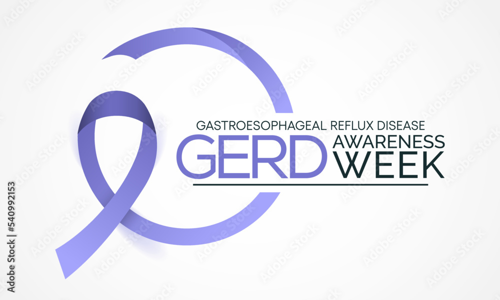 GERD Awareness week (Gastroesophageal reflux disease) is observed every ...