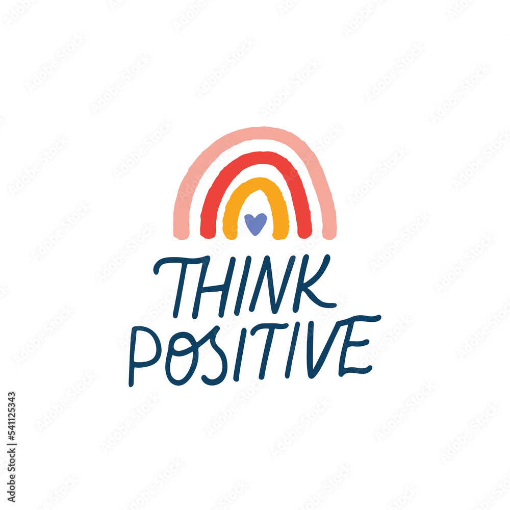 Think positive vector lettering quote. Mental health phrase ...