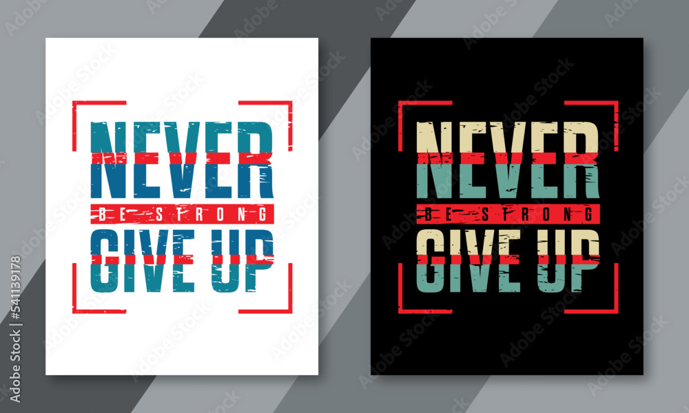 Never give up motivational tshirt design template vector file. never ...