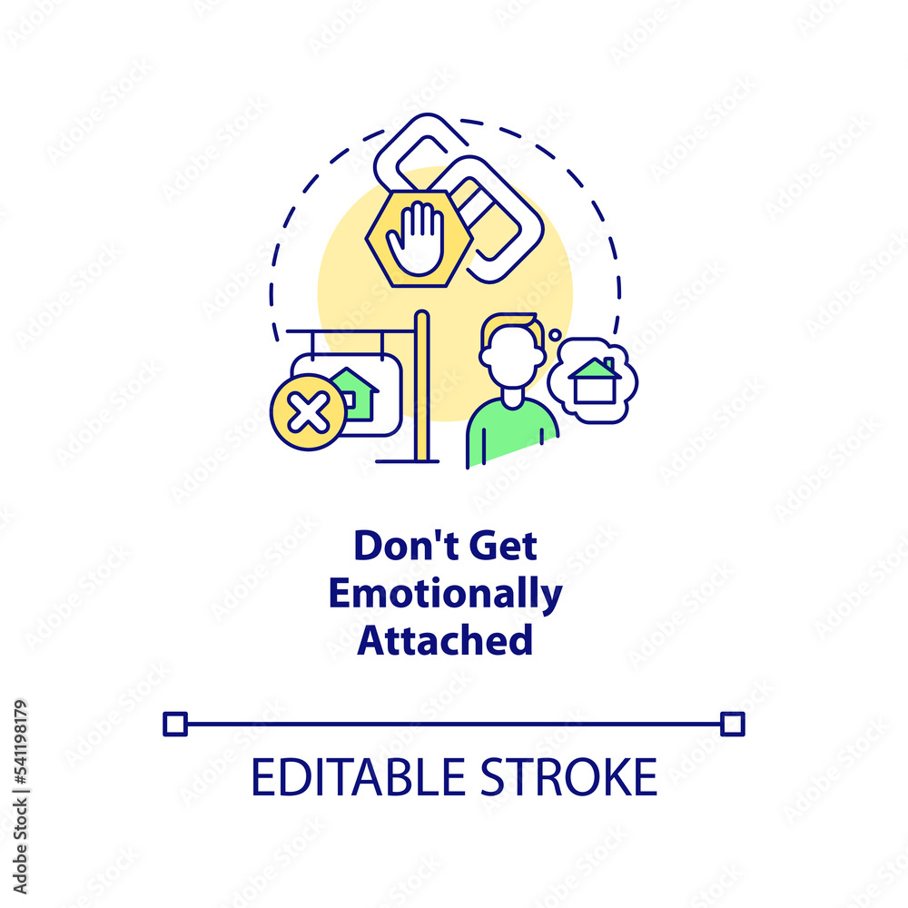 Dont get emotionally attached concept icon. House hunting. Ready to buy ...