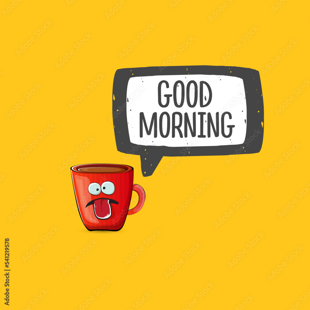 Good morning quote with cute red coffee cup character and speech bubble ...