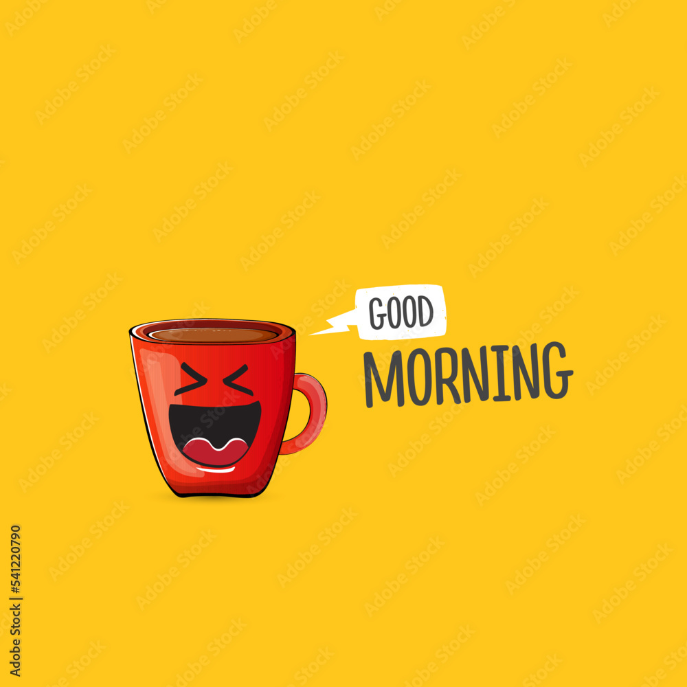 Good morning quote with cute red coffee cup character and speech bubble ...