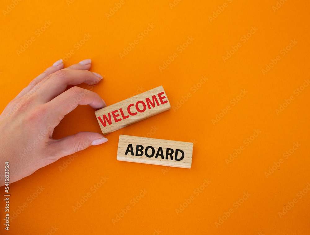 Welcome aboard symbol. Concept word Welcome aboard on wooden blocks ...