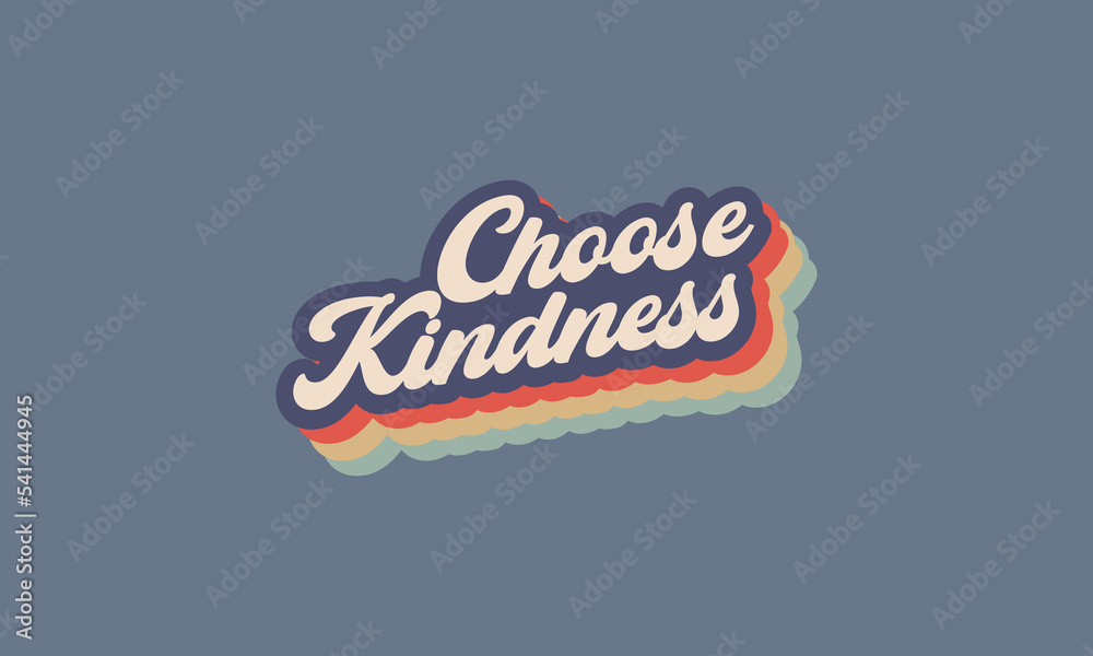 Choose kindness retro 3d rainbow typography t shirt design vector ...