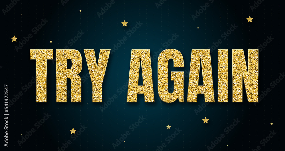 Try Again in shiny golden color, stars design element and on dark background. Stock Illustration ...