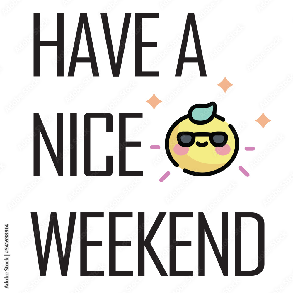 have a nice weekend illustration. Stock Vector | Adobe Stock