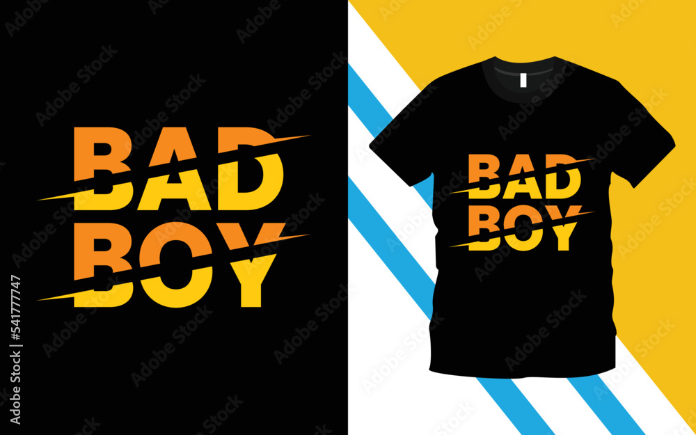 Bad Boy T-shirt Design Template. Typography Modern T-shirt Design ...