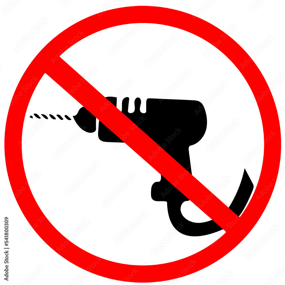 noise, construction not allowed, drill sign, modification road sign red ...