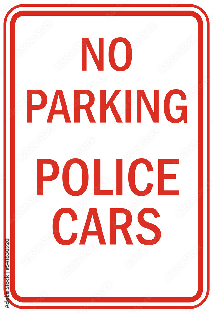 No parking sign and label police car Stock Illustration | Adobe Stock