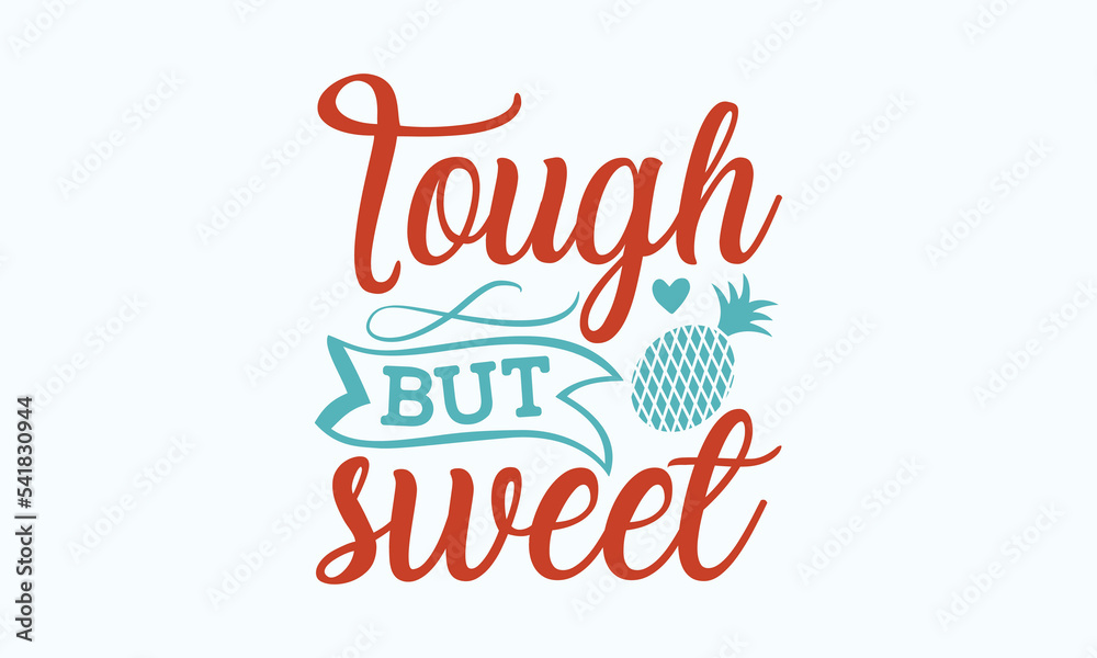 Tough but sweet - Sarcastic typography svg design, Sports SVG Design ...