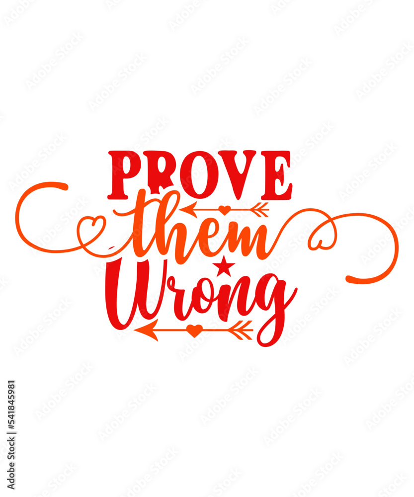 Prove Them Wrong Svg Cut File Stock Vector Adobe Stock
