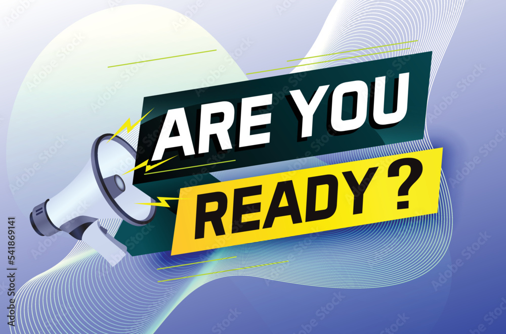 Are you ready word concept vector illustration with megaphone and 3d ...