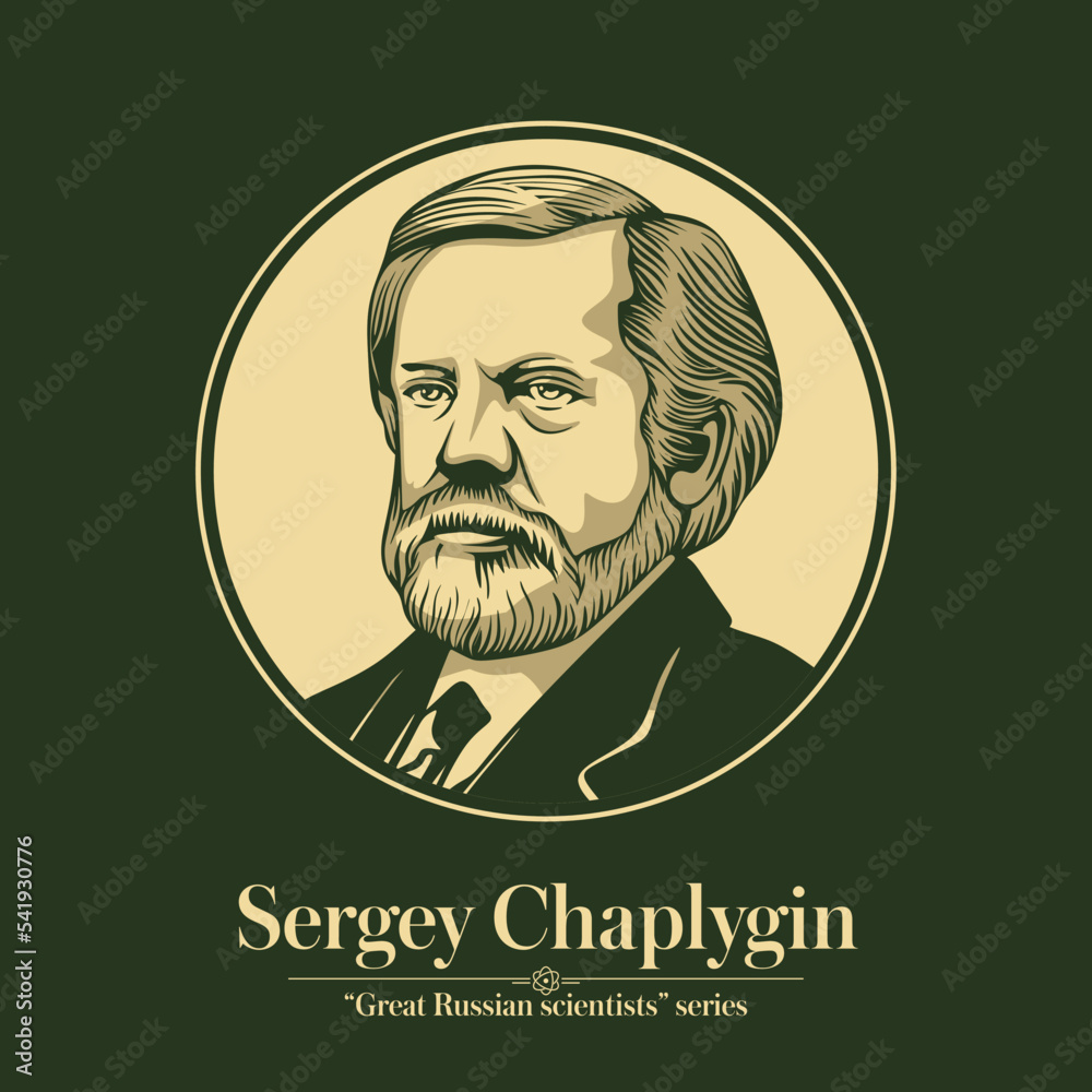 The Great Russian Scientists Series. Sergey Chaplygin was a Russian and ...