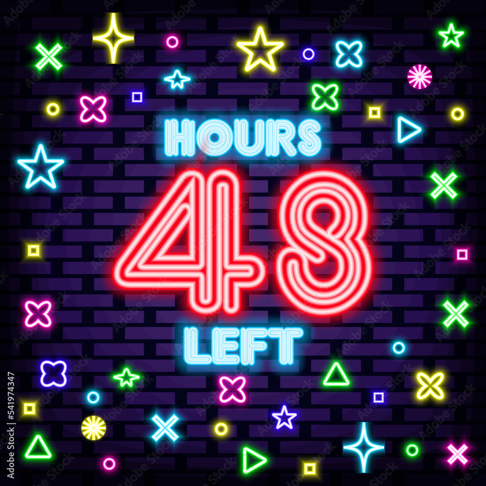 48 hours left Neon quote. On brick wall background. Neon text. Bright ...