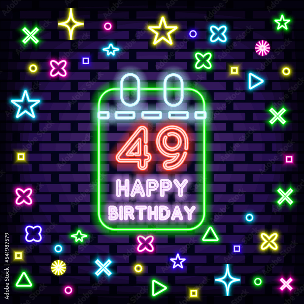 49th Happy Birthday 49 Year old Neon signboards. Bright signboard ...
