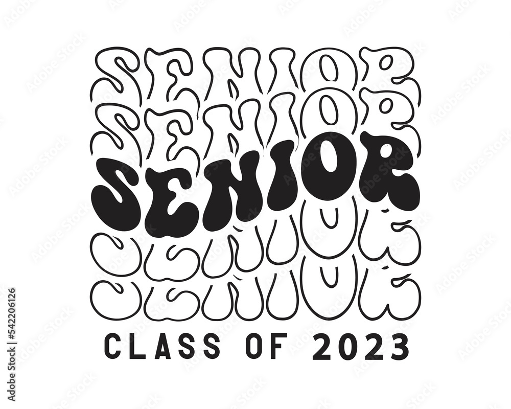 Senior Class of 2023 Graduation quote retro groovy typography ...