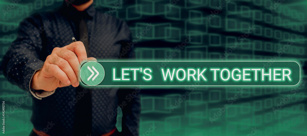 Handwriting text Let S Is Work Together. Business idea Unite and Join ...