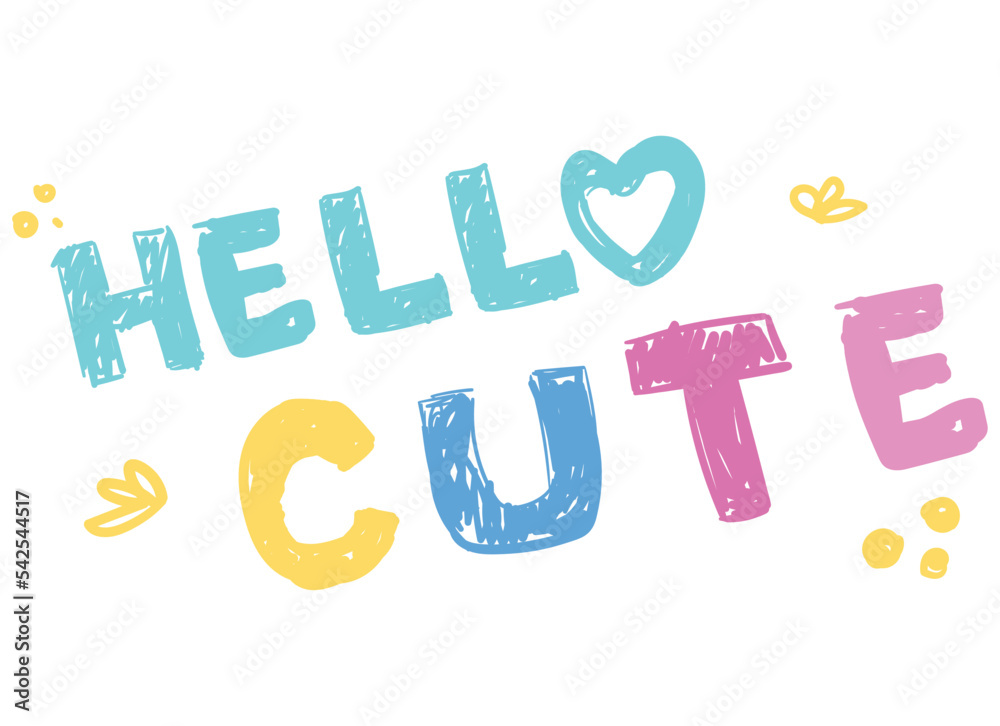 Hello Cute slogan Hand drawn cute handwritten text vector illustration ...