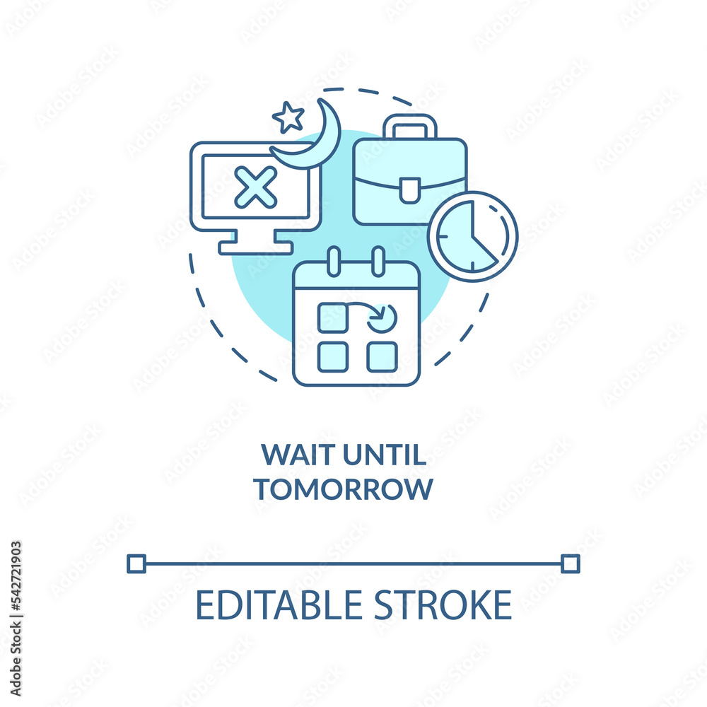 Wait until tomorrow turquoise concept icon. Work schedule. Relax after ...