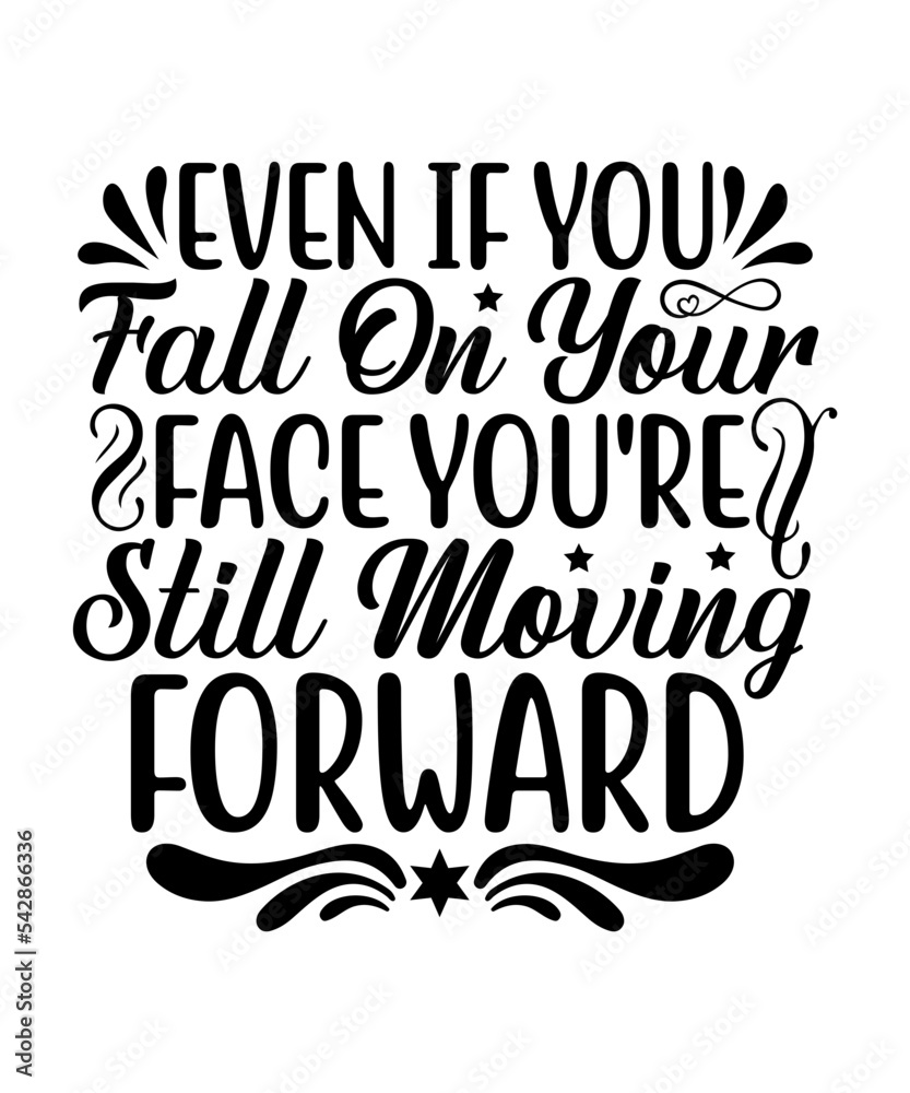 Even if you fall on your face you're still moving forward SVG ...