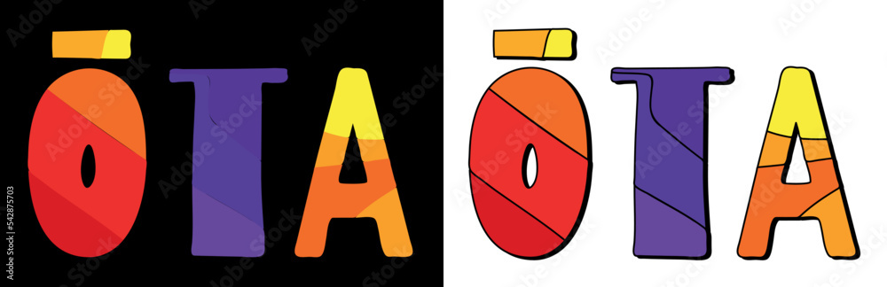 Ota. Set 2 in 1. Bright funny cartoon color doodle isolated text. Ota ...